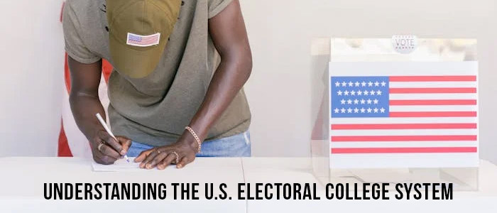 Understanding The U.S. Electoral College System